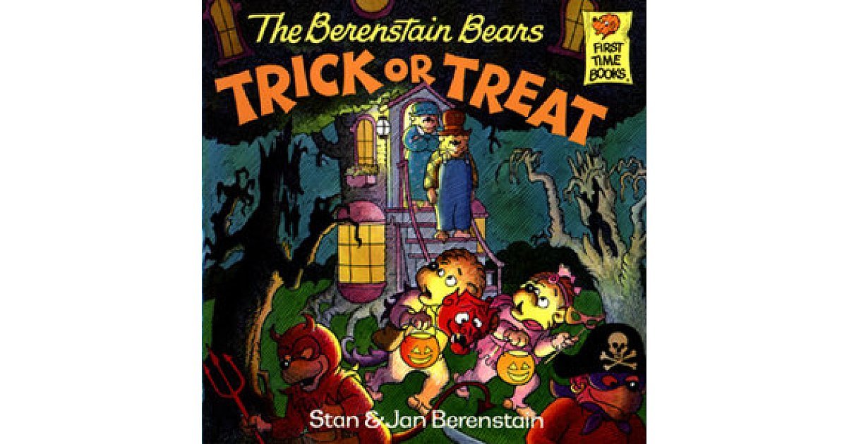 The Berenstain Bears Trick or Treat | 30 Not-So-Spooky Halloween Books ...